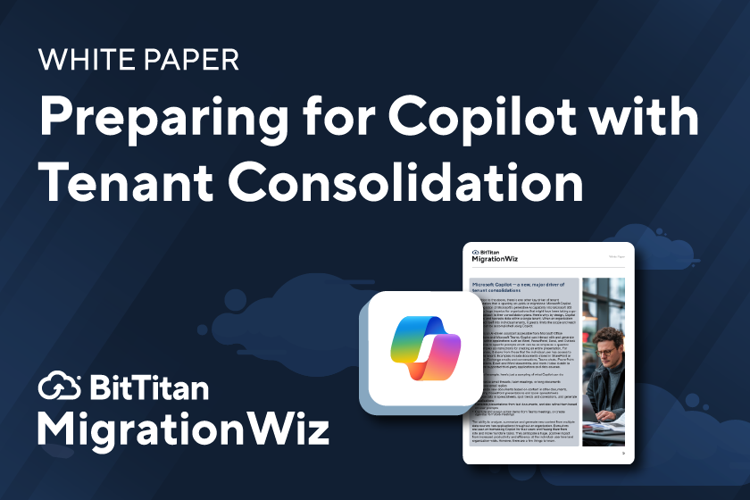 White Paper: Preparing for Copilot with Tenant Consolidation - BitTitan ...